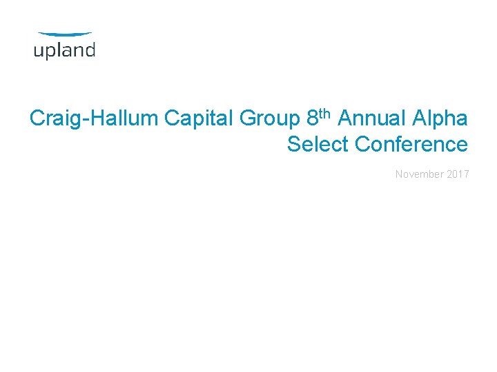 CraigHallum Capital Group 8 th Annual Alpha Select
