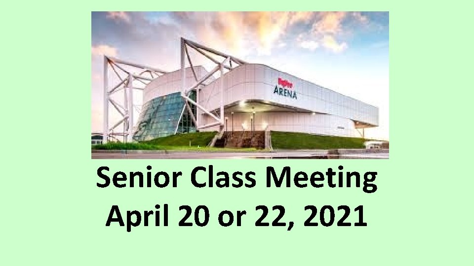 Senior Class Meeting April 20 or 22 2021
