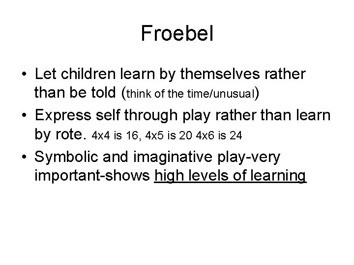Theories of Play Froebel Montessori Froebel Friedrich Froebel