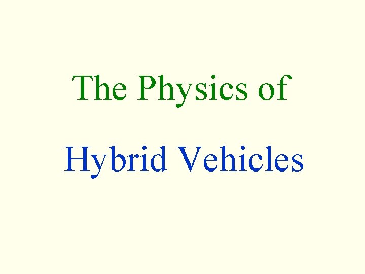 The Physics of Hybrid Vehicles J Russell Lemon