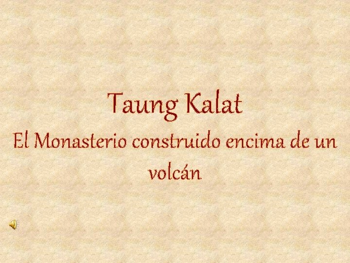 Taung Kalat El Monasterio construido encima de un