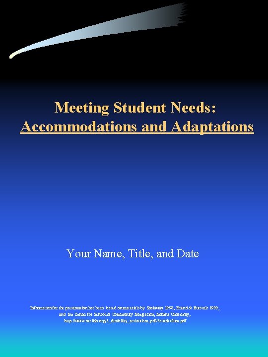 Meeting Student Needs Accommodations and Adaptations Your Name