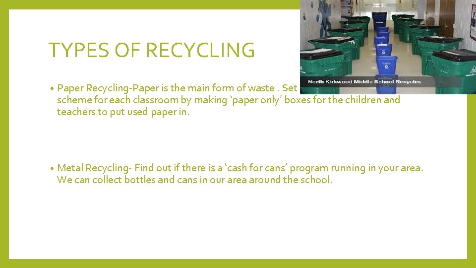 HELP YOUR SCHOOL RECYCLE By Michaela Ellison WHY