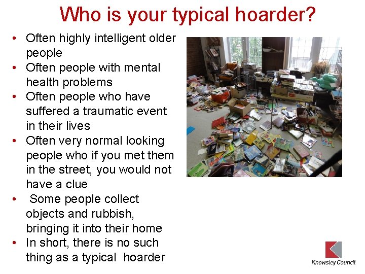 Dealing with hoarders including filthy and verminous premises
