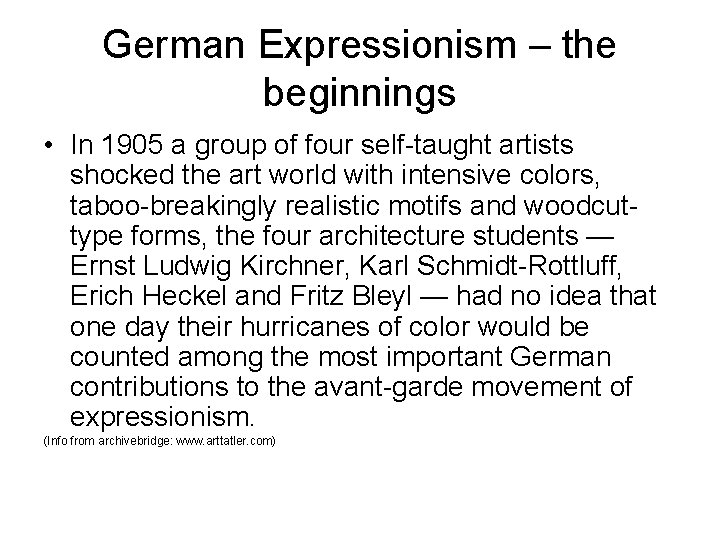 German Expressionism and Primitivism German Expressionism the beginnings