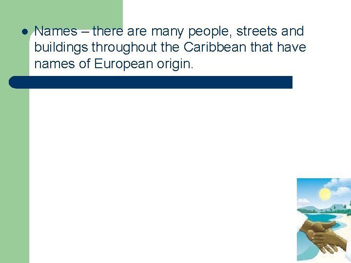 Links With the Caribbean Objectives At the end