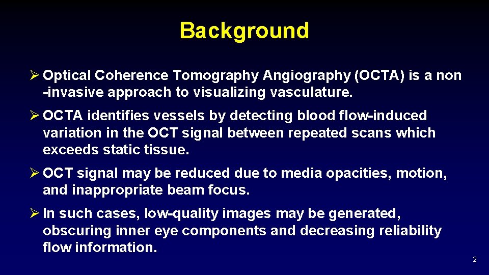 OCT Angiography Quality in Multicenter Clinical Studies Background