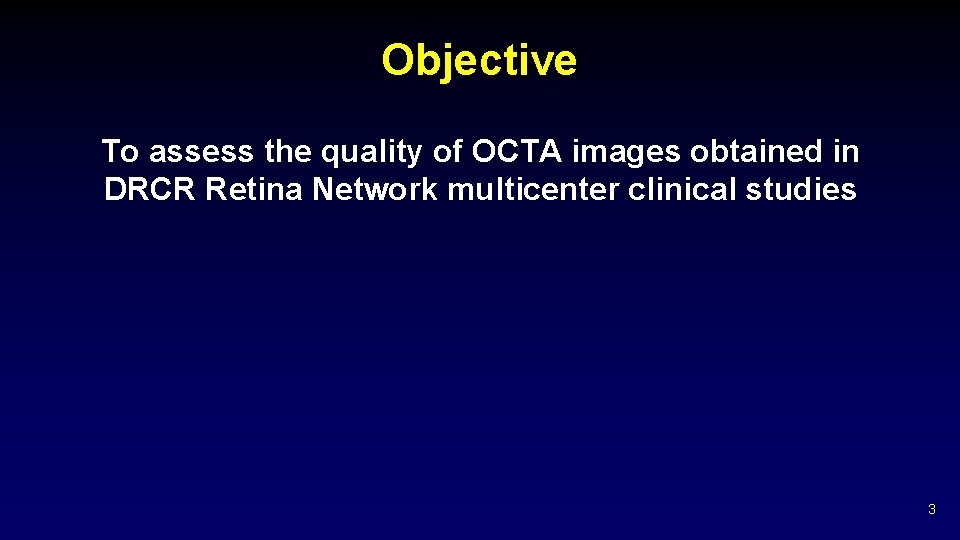 OCT Angiography Quality in Multicenter Clinical Studies Background