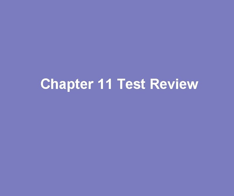 Chapter 11 Test Review Balance the following equation