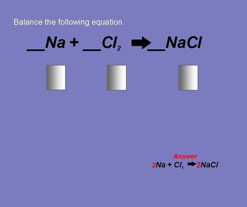 Chapter 11 Test Review Balance the following equation
