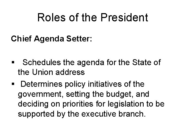 The Executive Branch Roles of the President Chief