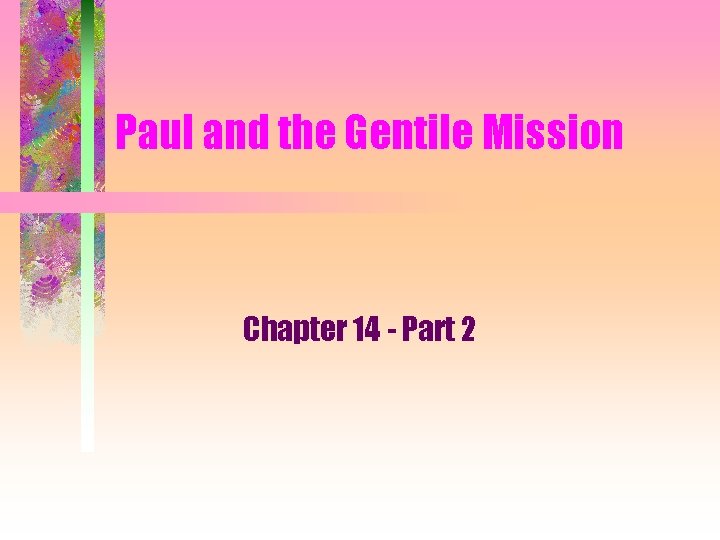 Paul and the Gentile Mission Chapter 14 Part