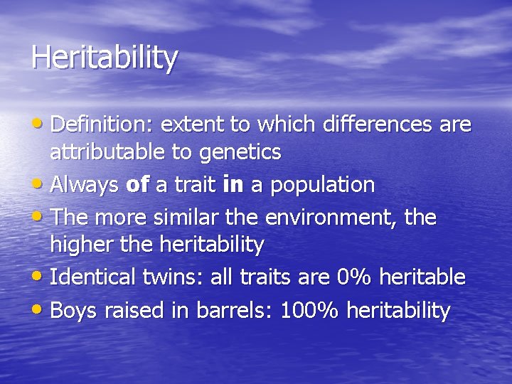 Nature and Nurture of behavior The heredity vs
