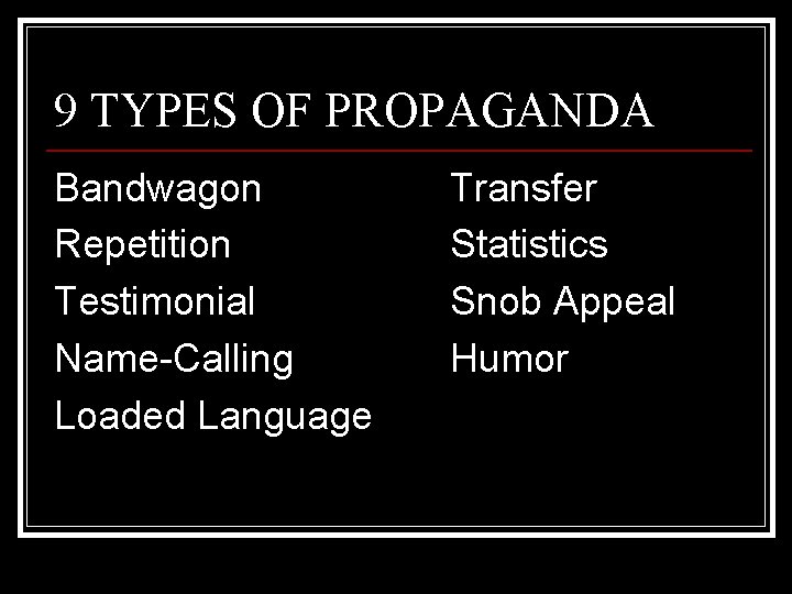 PROPAGANDA WHAT IT IS HOW IT IS USED
