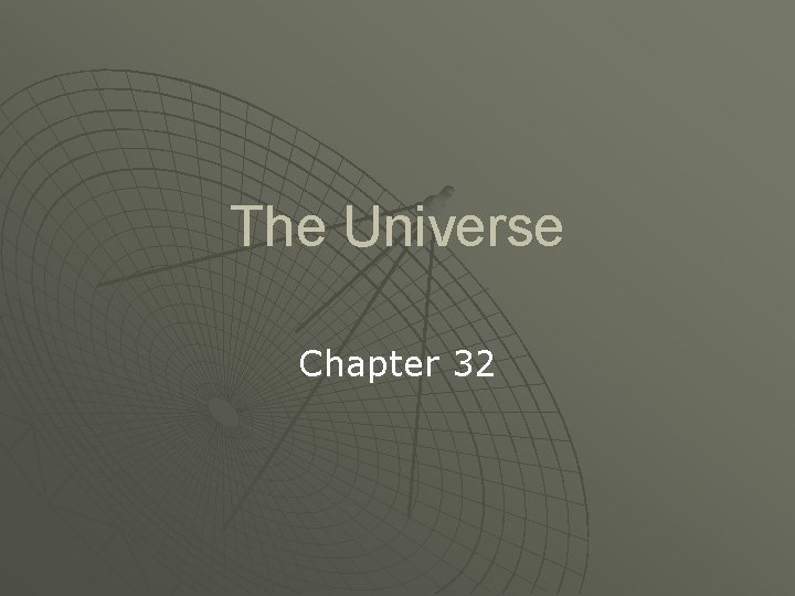 The Universe Chapter 32 The Life Cycles of