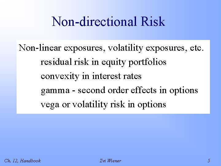 Financial Risk Management Zvi Wiener Following P Jorion