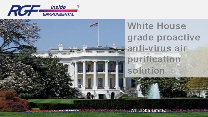 White House grade proactive antivirus air purification solution