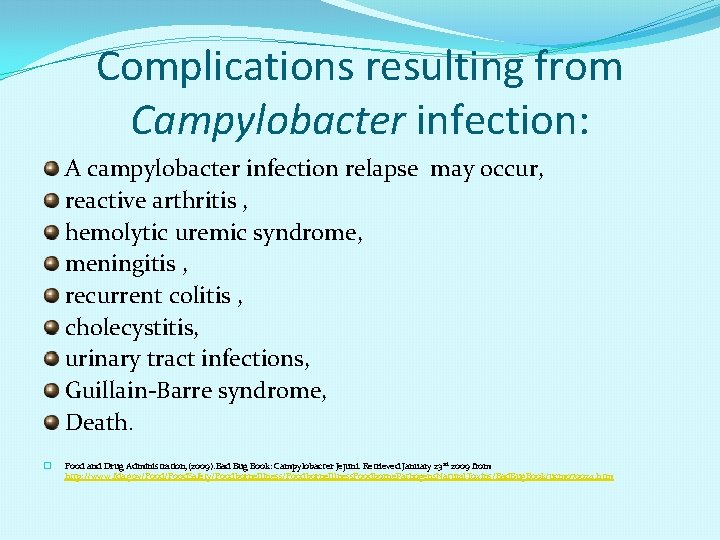 FOOD BORNE ILLNESSES CAMPYLOBACTOR INFECTION Presented by Ann