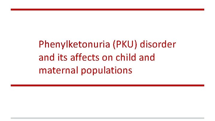 Phenylketonuria PKU disorder and its affects on child