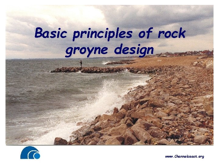 Basic principles of rock groyne design www Channelcoast