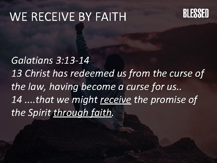 Galatians 3 13 14 13 Christ has redeemed