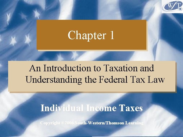 Chapter 1 An Introduction to Taxation and Understanding