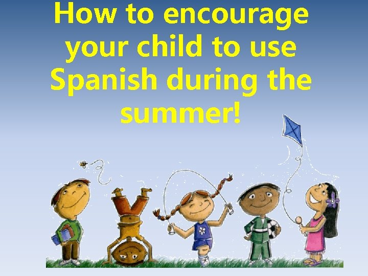 How to encourage your child to use Spanish