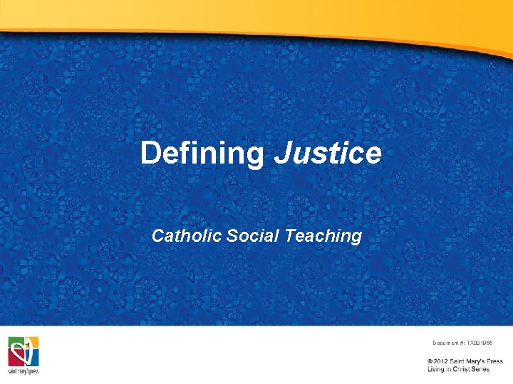 Defining Justice Catholic Social Teaching Document TX 001966
