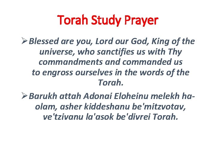 Torah Study Prayer Blessed are you Lord our
