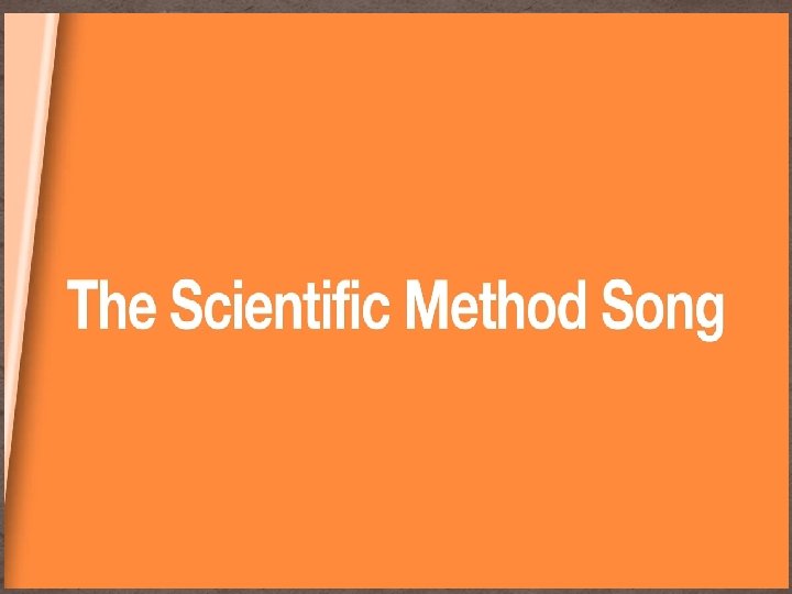 The Scientific Method Tyler Cornelius The Scientific Method