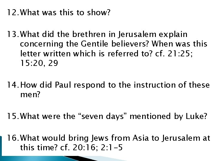 The Acts of the Apostles Acts 21 Paul