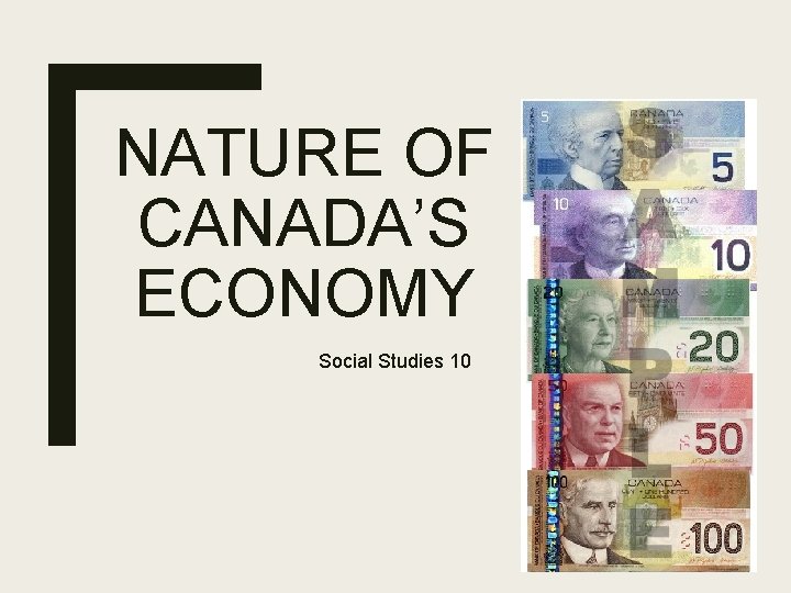 NATURE OF CANADAS ECONOMY Social Studies 10 Key