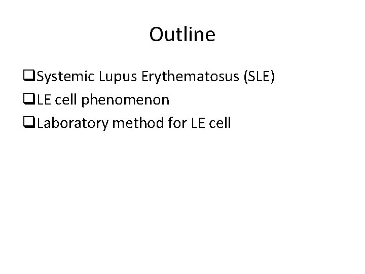 CHAPTER 10 SYSTEMIC LUPUS ERYTHEMATOSUS Acknowledgements Addisa Ababa