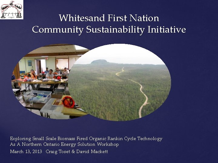 Whitesand First Nation Community Sustainability Initiative Exploring Small