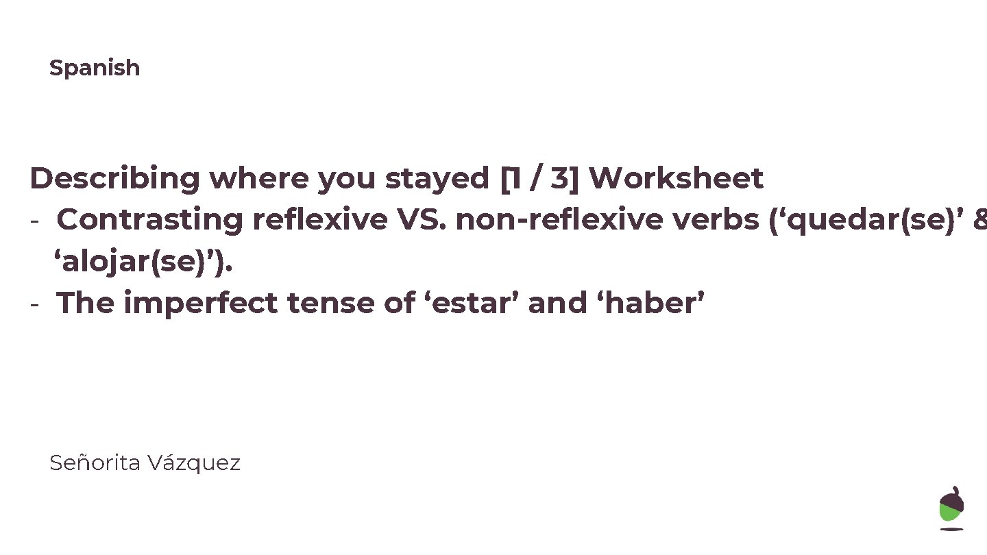 Spanish Describing where you stayed 1 3 Worksheet