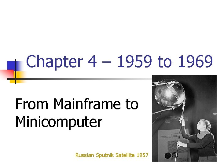 Chapter 4 1959 to 1969 From Mainframe to