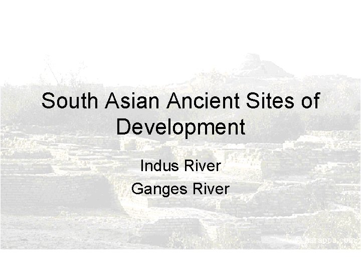 South Asian Ancient Sites of Development Indus River