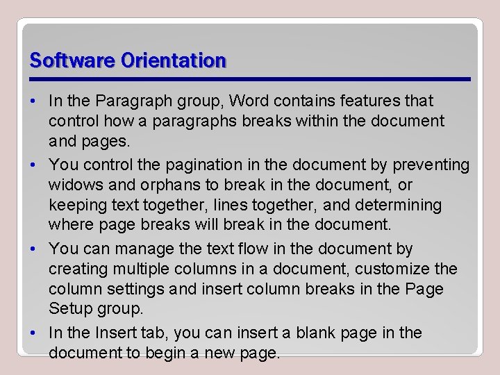 Managing Text Flow Lesson 5 Objectives Software Orientation