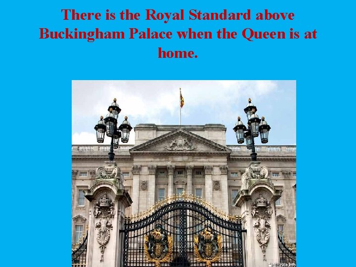 Buckingham Palace is the symbol of London and