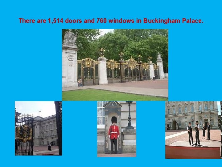 Buckingham Palace is the symbol of London and