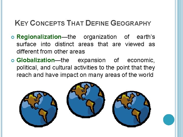 ADVANCED PLACEMENT HUMAN GEOGRAPHY Unit One Geography Its