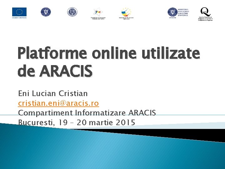 Platforme online utilizate de ARACIS Eni Lucian Cristian