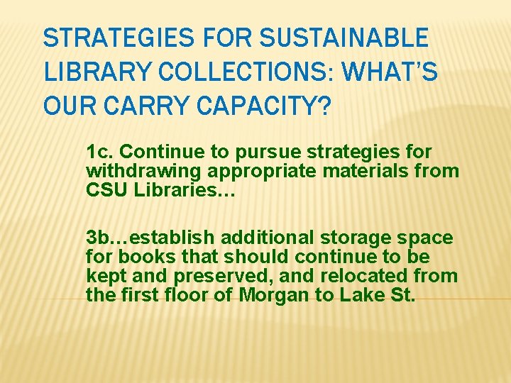 STRATEGIES FOR SUSTAINABLE LIBRARY COLLECTIONS WHATS OUR CARRY