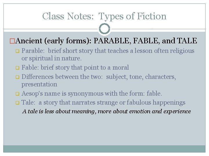 Class Notes Types of Fiction Ancient early forms