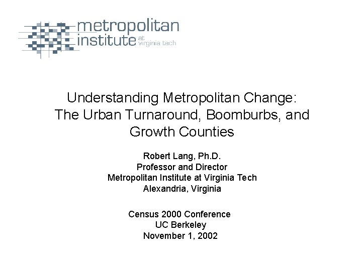Understanding Metropolitan Change The Urban Turnaround Boomburbs and