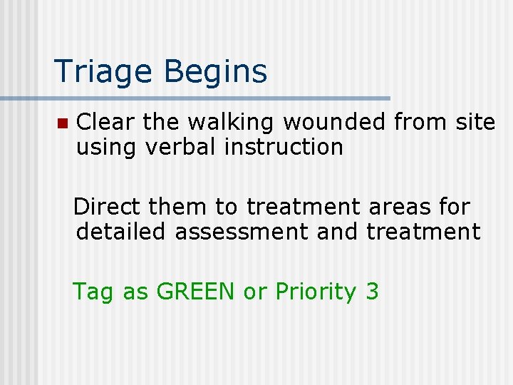 START Triage During a Mass Casualty Gina Smith