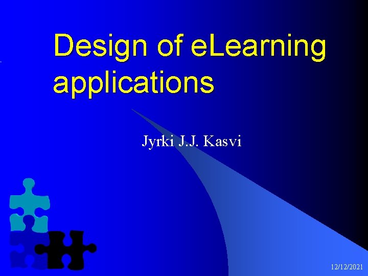 Design of e Learning applications Jyrki J J