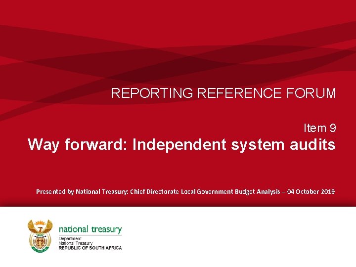 REPORTING REFERENCE FORUM Item 9 Way forward Independent