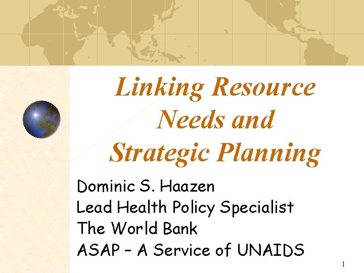 Linking Resource Needs and Strategic Planning Dominic S