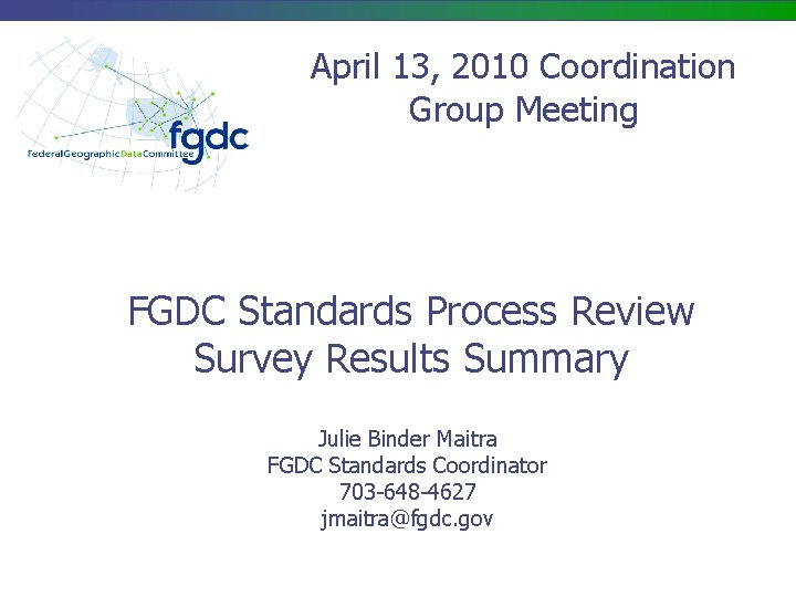 April 13 2010 Coordination Group Meeting FGDC Standards